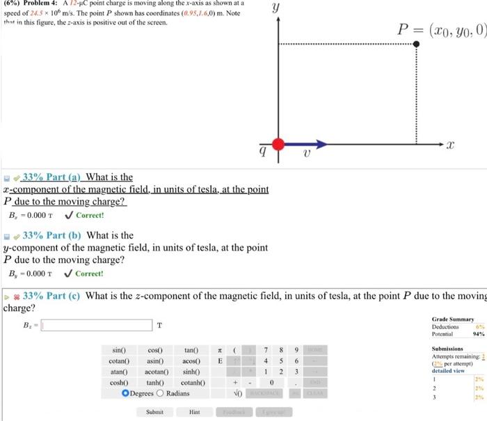 Solved (6%) Problem 4: A /2−μC point charge is moving along | Chegg.com