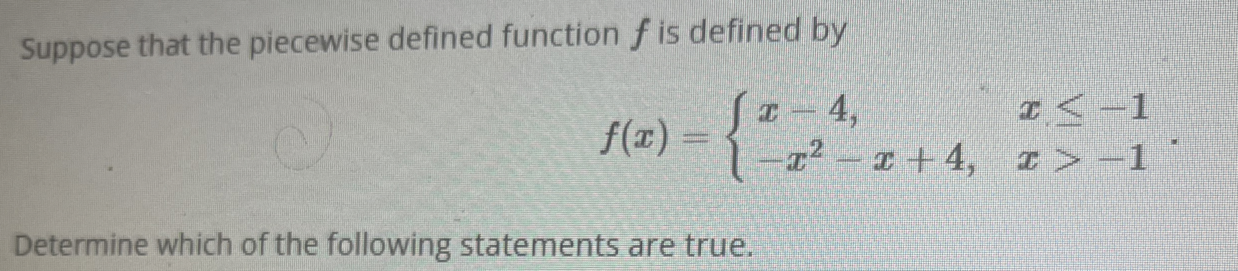 Solved Suppose that the piecewise defined function f ﻿is | Chegg.com