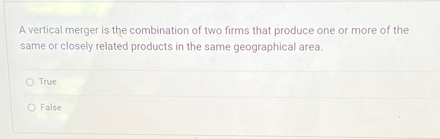 Solved A vertical merger is the combination of two firms | Chegg.com