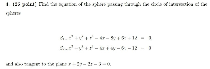 Solved 4. (25 point) Find the equation of the sphere passing | Chegg.com