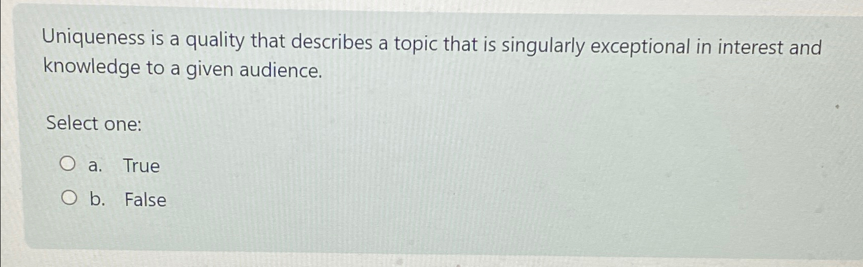 Solved Uniqueness is a quality that describes a topic that | Chegg.com
