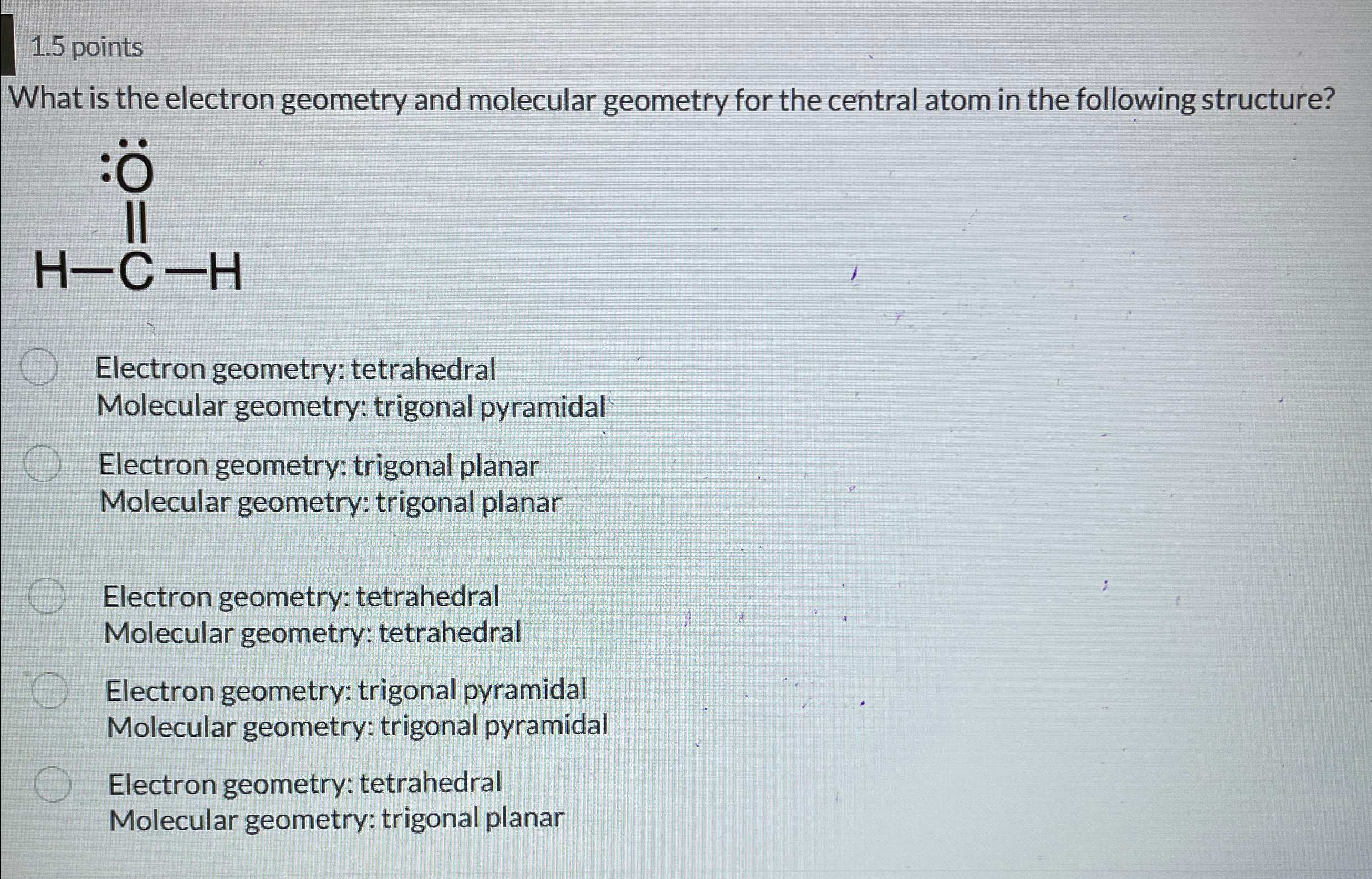 Solved What is the electron geometry and molecular geometry | Chegg.com