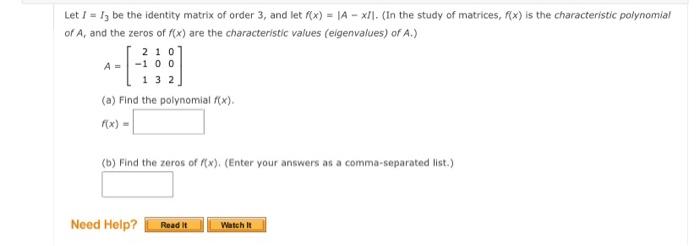 Solved Let I=I3 be the identity matrix of order 3 , and let | Chegg.com