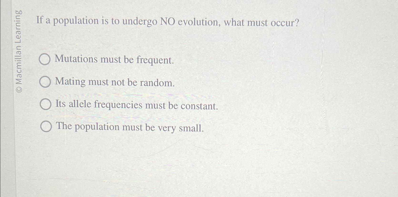 Solved ∞2Σ ﻿If a population is to undergo NO evolution, what | Chegg.com