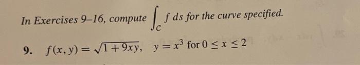 Solved In Exercises 9-16, compute ∫Cfds for the curve | Chegg.com