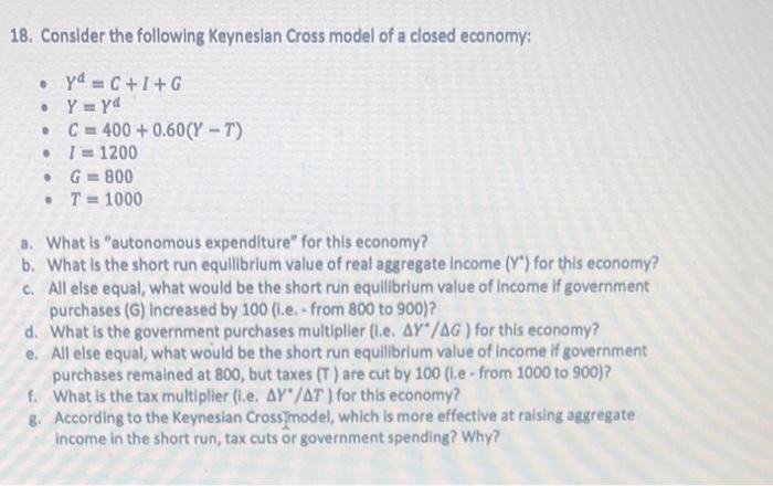 Solved 18. Consider the following Keynesian Cross model of a | Chegg.com
