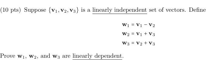 (10 pts) Suppose {V1, V2, V3} is a linearly | Chegg.com
