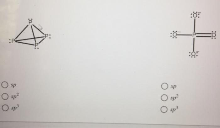 Solved What is the hybridization of phosphorus in each of | Chegg.com