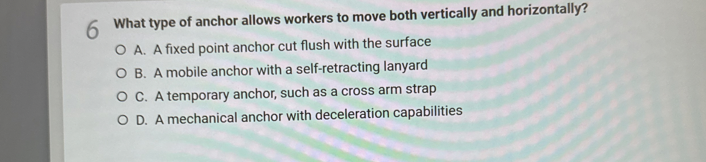 Solved 6What type of anchor allows workers to move both | Chegg.com