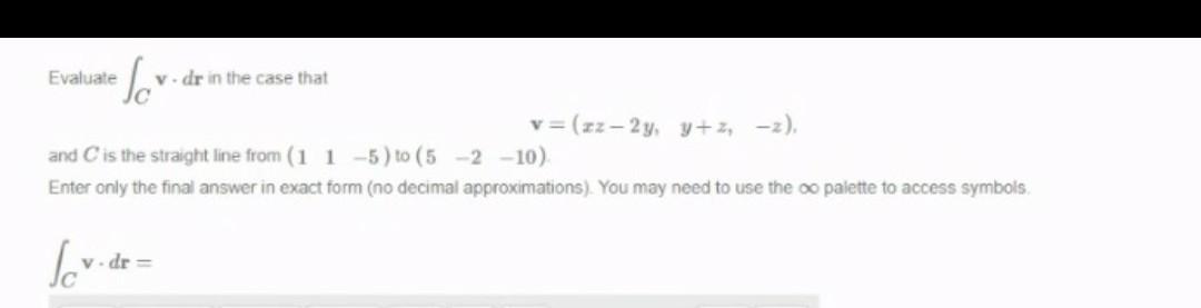 Solved v=(xz−2y,y+z,−z) and C is the straight line from ( | Chegg.com