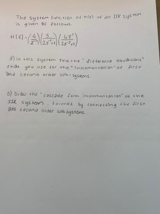 Solved The system function of H(z) of an IIR system is given | Chegg.com