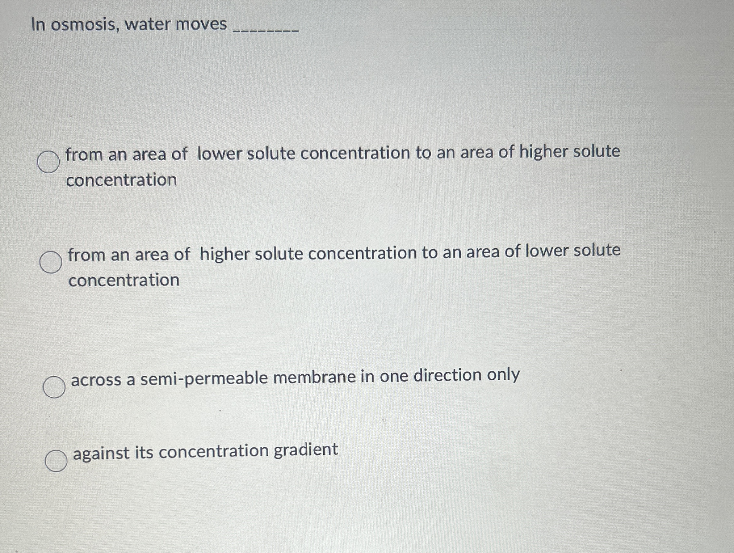 Solved In osmosis, water movesfrom an area of lower solute | Chegg.com