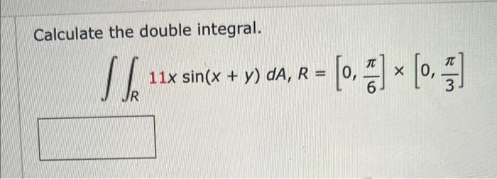 Solved Evaluate the double integral by first identifying it | Chegg.com