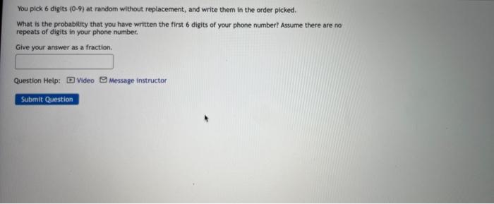 Solved You pick 6 digits (0.9) at random without | Chegg.com