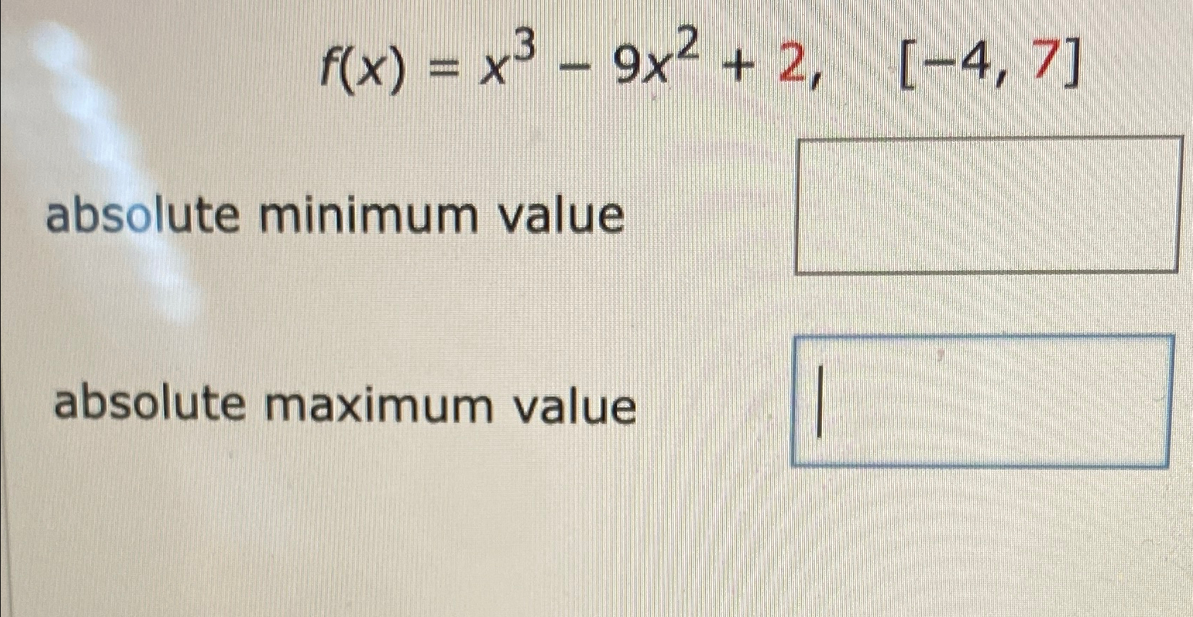 Solved f(x)=x3-9x2+2,[-4,7]absolute minimum valueabsolute | Chegg.com