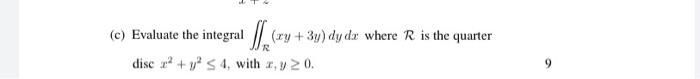 Solved (c) Evaluate the integral | (ry+3y) dy dx where R is | Chegg.com