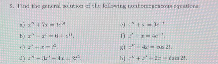 Solved 2. Find the general solution of the following | Chegg.com