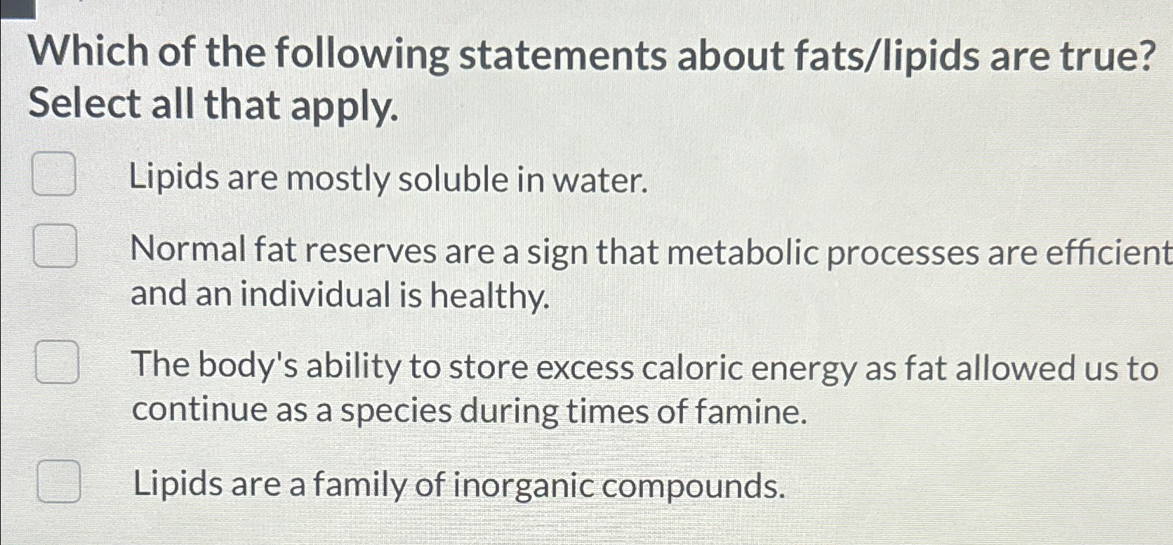Solved Which of the following statements about fats/lipids | Chegg.com