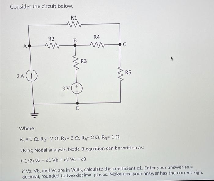 Solved Consider the circuit below. R1 R2 R4 B A } R3 R5 3 A | Chegg.com