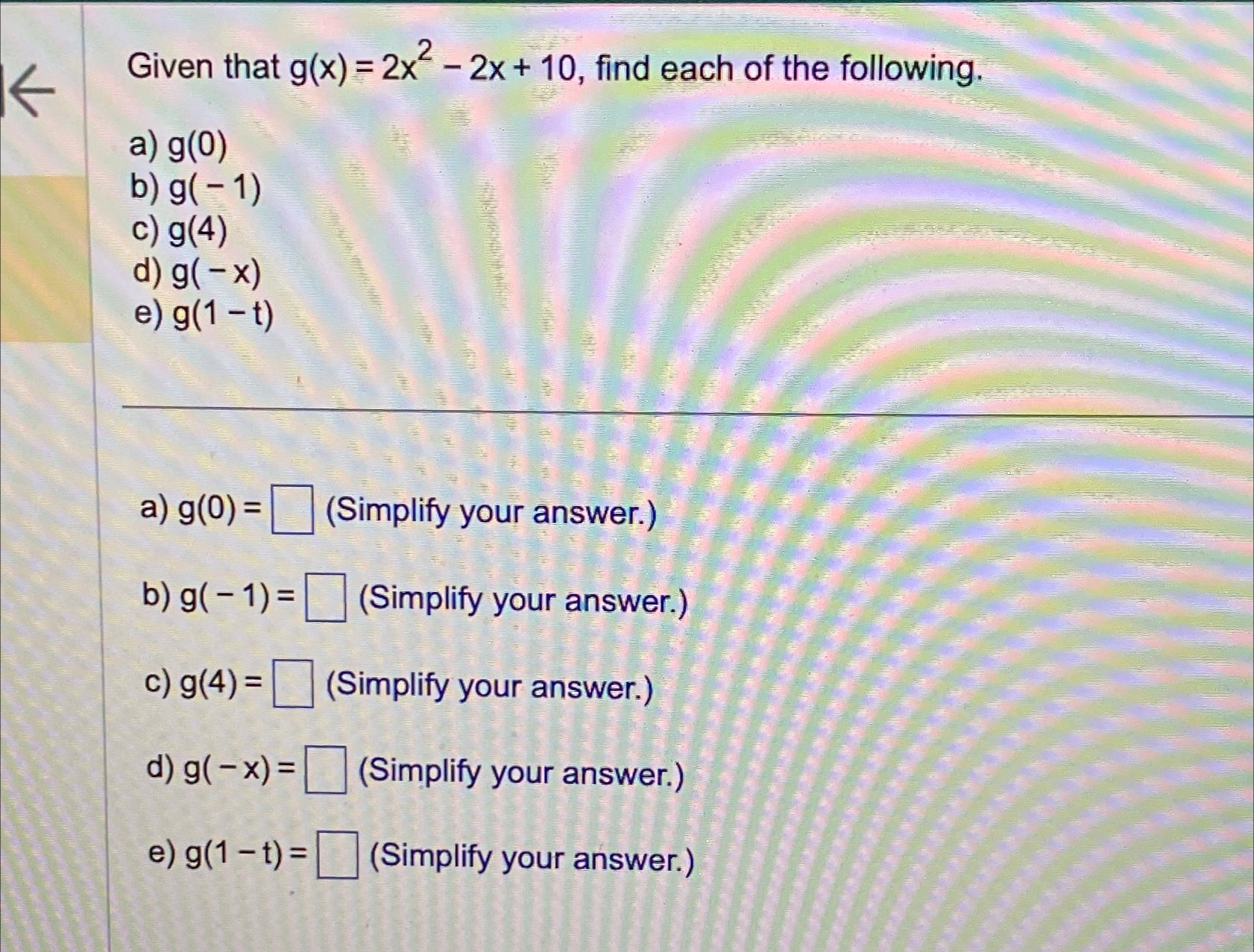 Solved Given that g(x)=2x2-2x+10, ﻿find each of the | Chegg.com