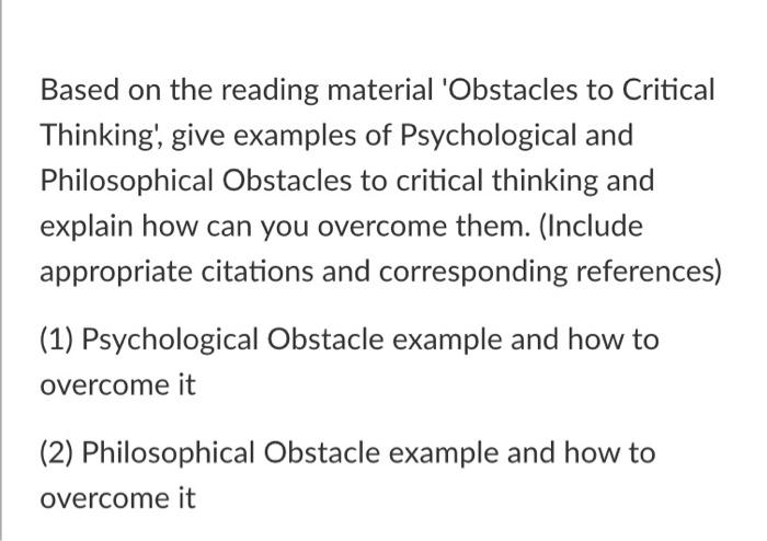 Solved Based on the reading material 'Obstacles to Critical | Chegg.com
