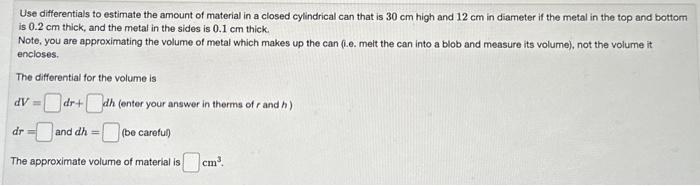 Solved Use differentials to estimate the amount of material | Chegg.com