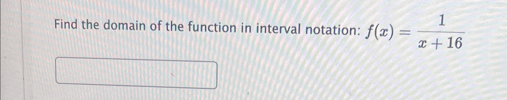 Solved Find the domain of the function in interval notation: | Chegg.com