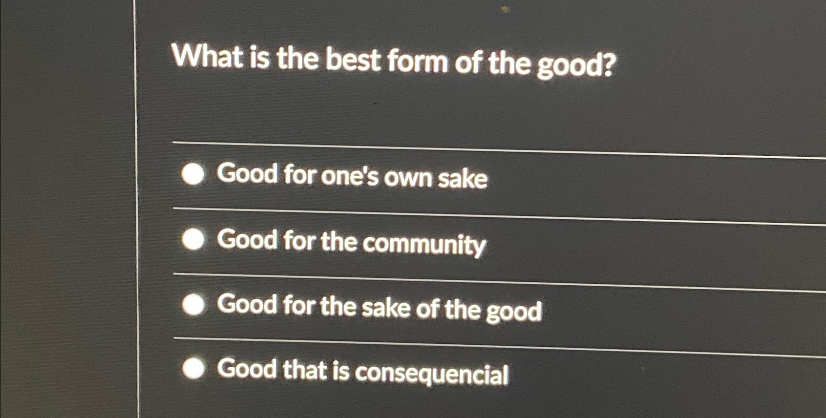 Solved What is the best form of the good?Good for one's own | Chegg.com