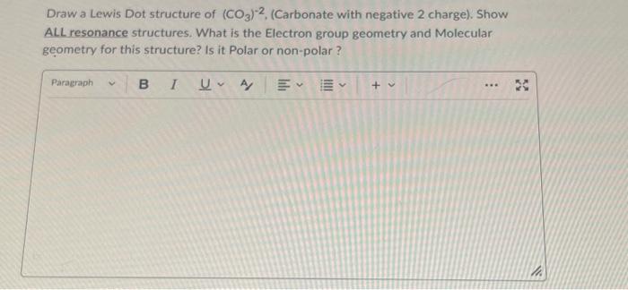 Solved Draw A Lewis Dot Structure Of Co3 −2 Carbonate