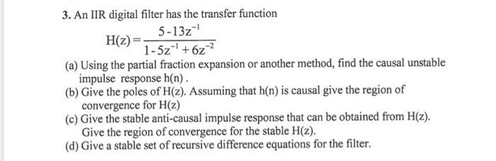 Solved 3. An IIR digital filter has the transfer function | Chegg.com