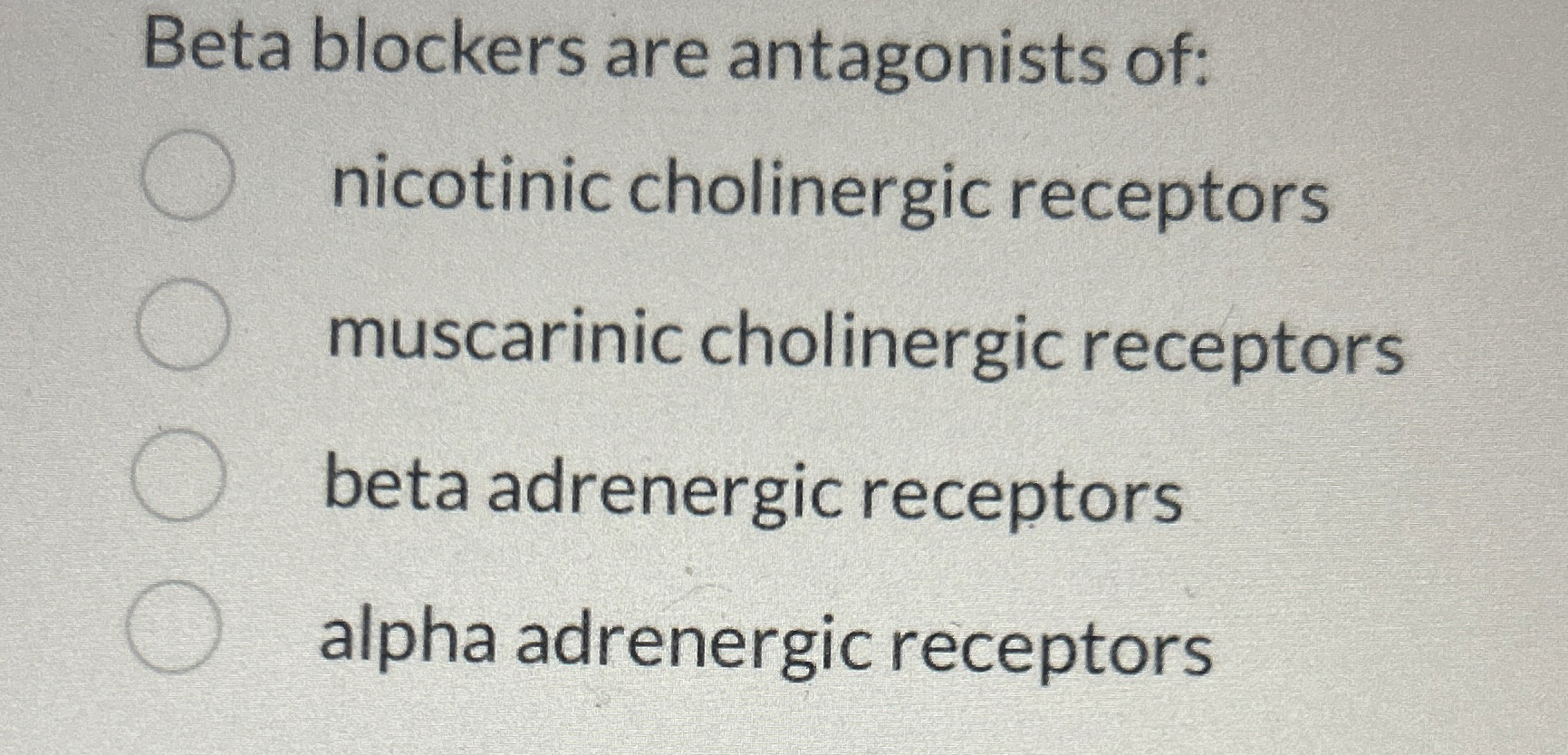 Solved Beta blockers are antagonists of:nicotinic | Chegg.com