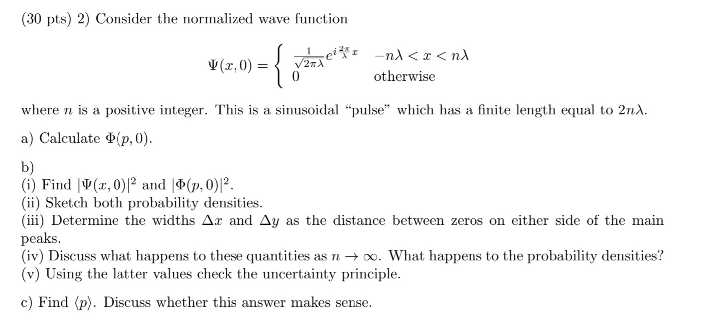 Solved (30 ﻿pts) 2) ﻿Consider the normalized wave function | Chegg.com