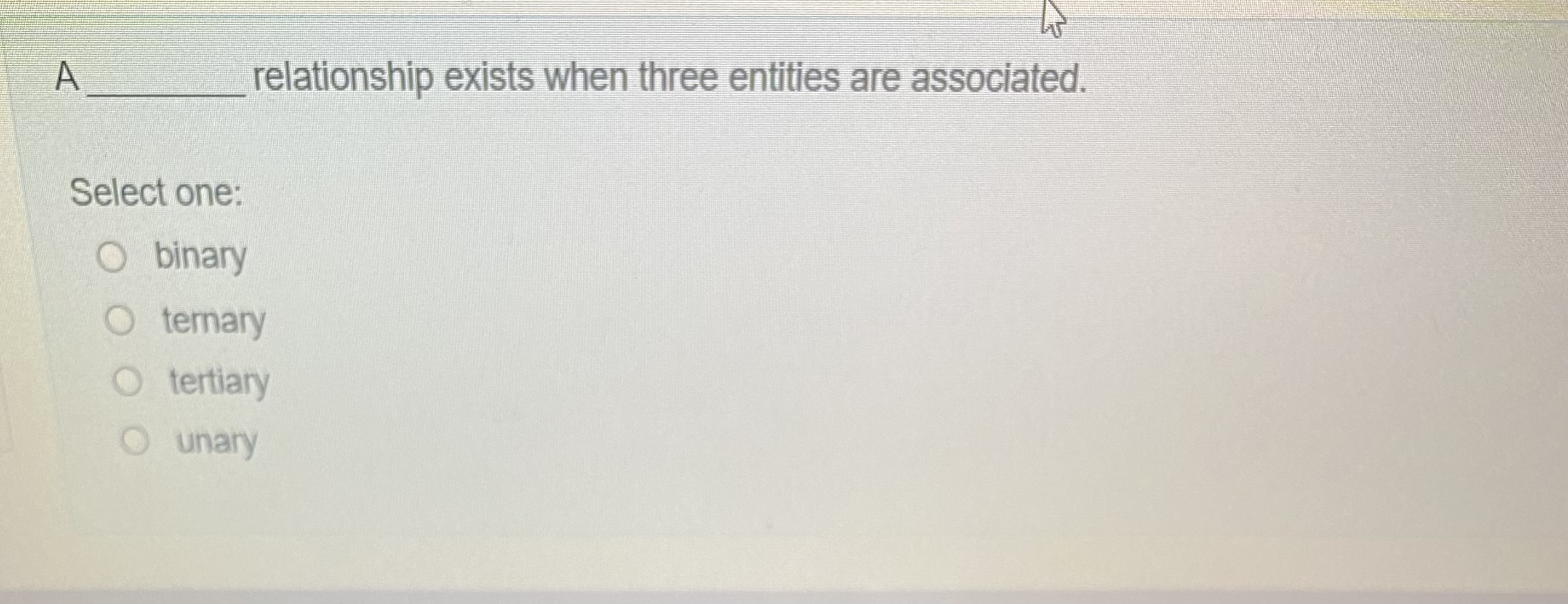 Solved A q, ﻿relationship exists when three entities are | Chegg.com