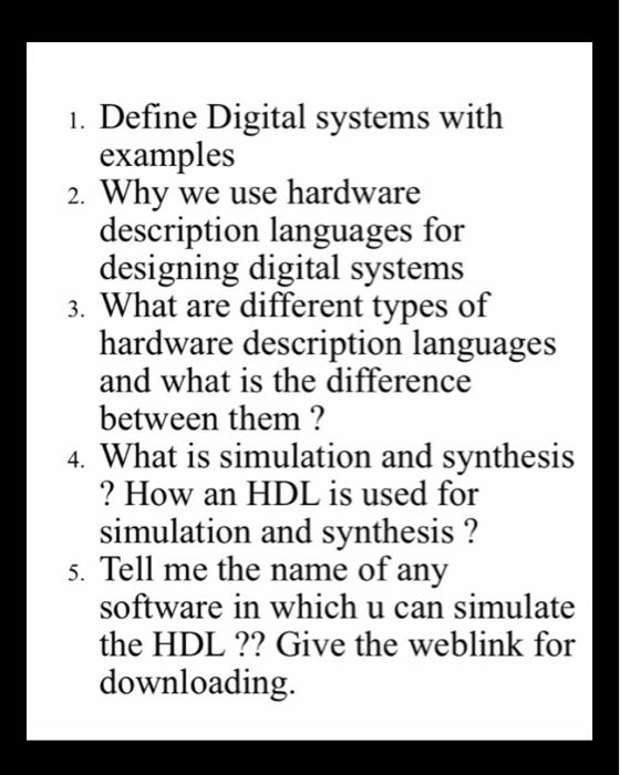 Solved 1. Define Digital systems withexamples2. Why we use | Chegg.com