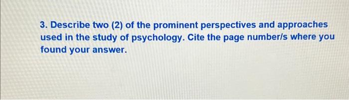 Solved 3. Describe two (2) of the prominent perspectives and | Chegg.com