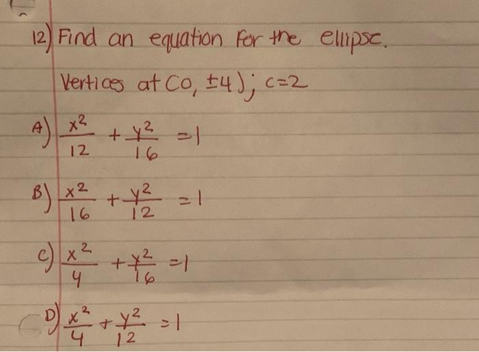 Solved A) 12x2+16y2=1 B) 16x2+12y2=1 c) 4x2+16x2=1 D) | Chegg.com