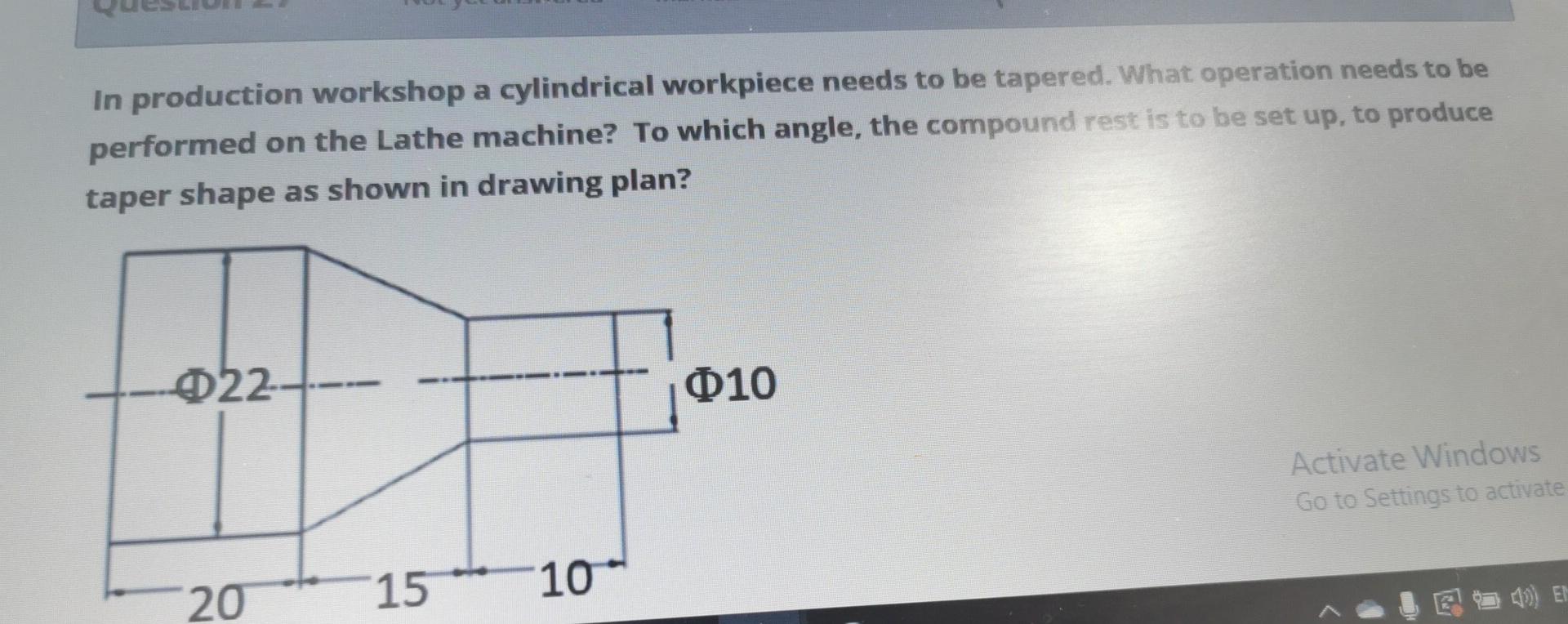 Solved In production workshop a cylindrical workpiece needs | Chegg.com