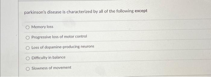Solved parkinson's disease is characterized by all of the | Chegg.com