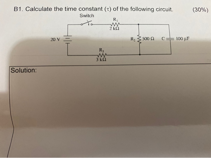 Solved B1. Calculate the time constant (t) of the following | Chegg.com