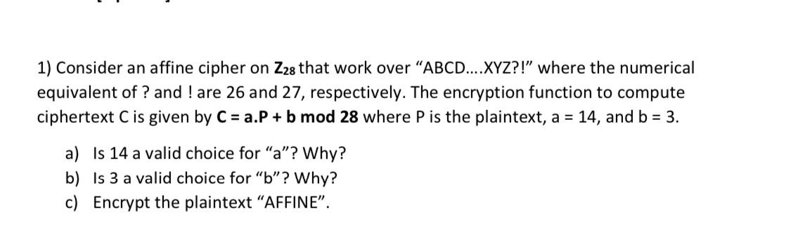 Solved Consider an affine cipher on Z28 ﻿that work over | Chegg.com