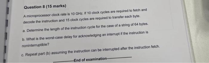 Solved Question 8 (15 marks) A microprocessor clock rate is | Chegg.com