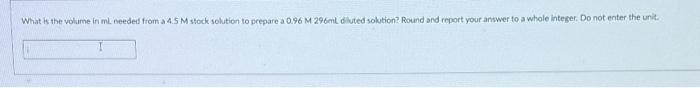 Solved What is the volume in mL. needed from a 4.5M stock | Chegg.com