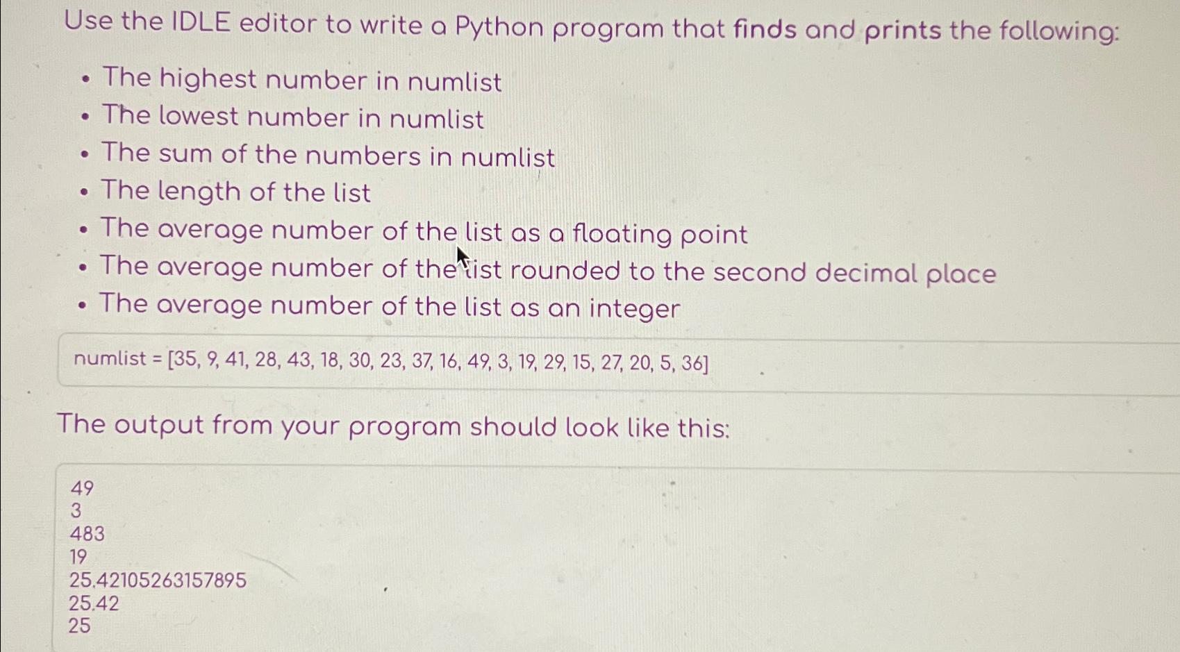 Solved Use the IDLE editor to write a Python program that | Chegg.com
