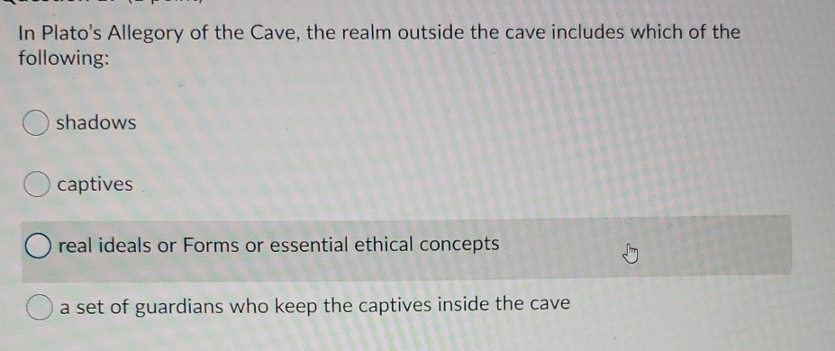 Solved In Plato's Allegory of the Cave, the realm outside | Chegg.com