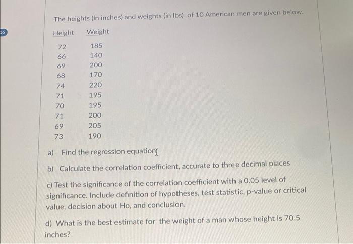 Solved The heights (in inches) and weights (in Ibs) of 10 | Chegg.com