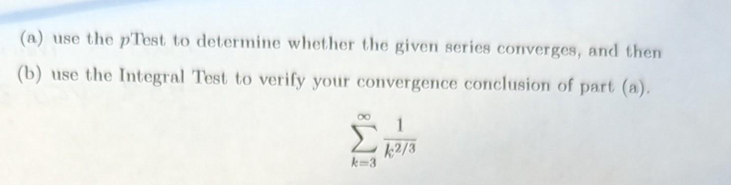 Solved (a) use the p Test to determine whether the given | Chegg.com