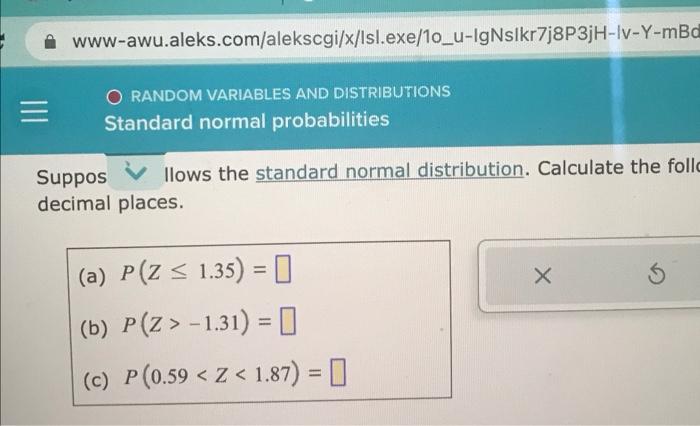 Solved RANDOM VARIABLES AND DISTRIBUTIONS Standard normal | Chegg.com Solved RANDOM VARIABLES AND DISTRIBUTIONS Standard normal | Chegg.com