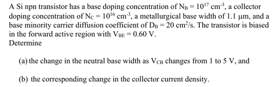 Solved A Si npn ﻿transistor has a base doping concentration | Chegg.com
