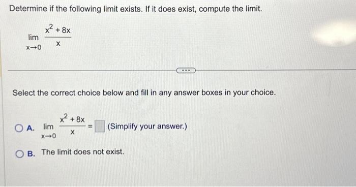 Solved Determine if the following limit exists. If it does | Chegg.com