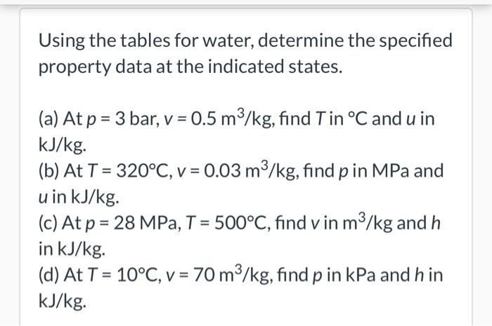 Using the tables for water, determine the specified | Chegg.com